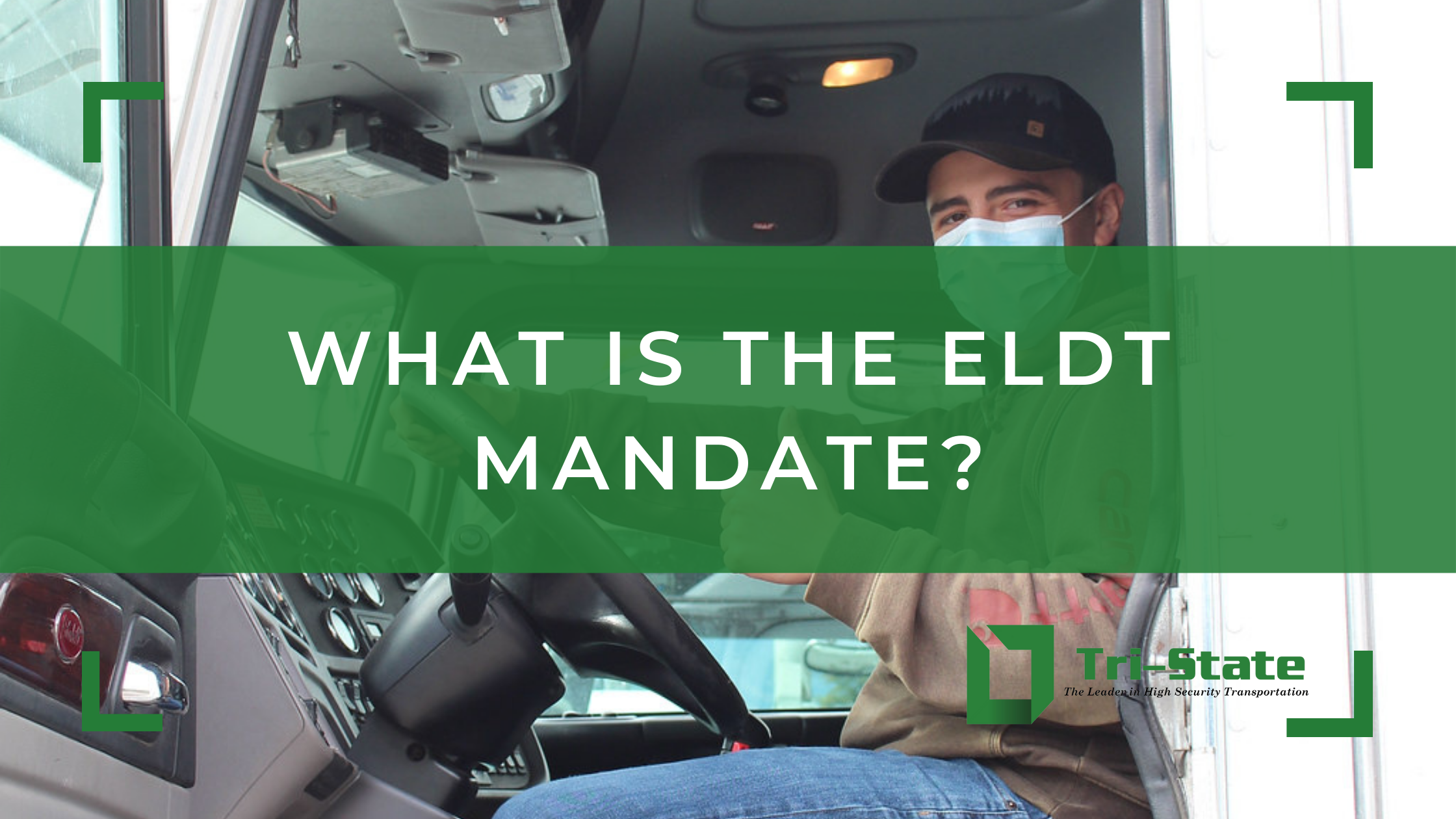 Comprehensive Overview of the ELDT Mandate | Tri-State Trucking