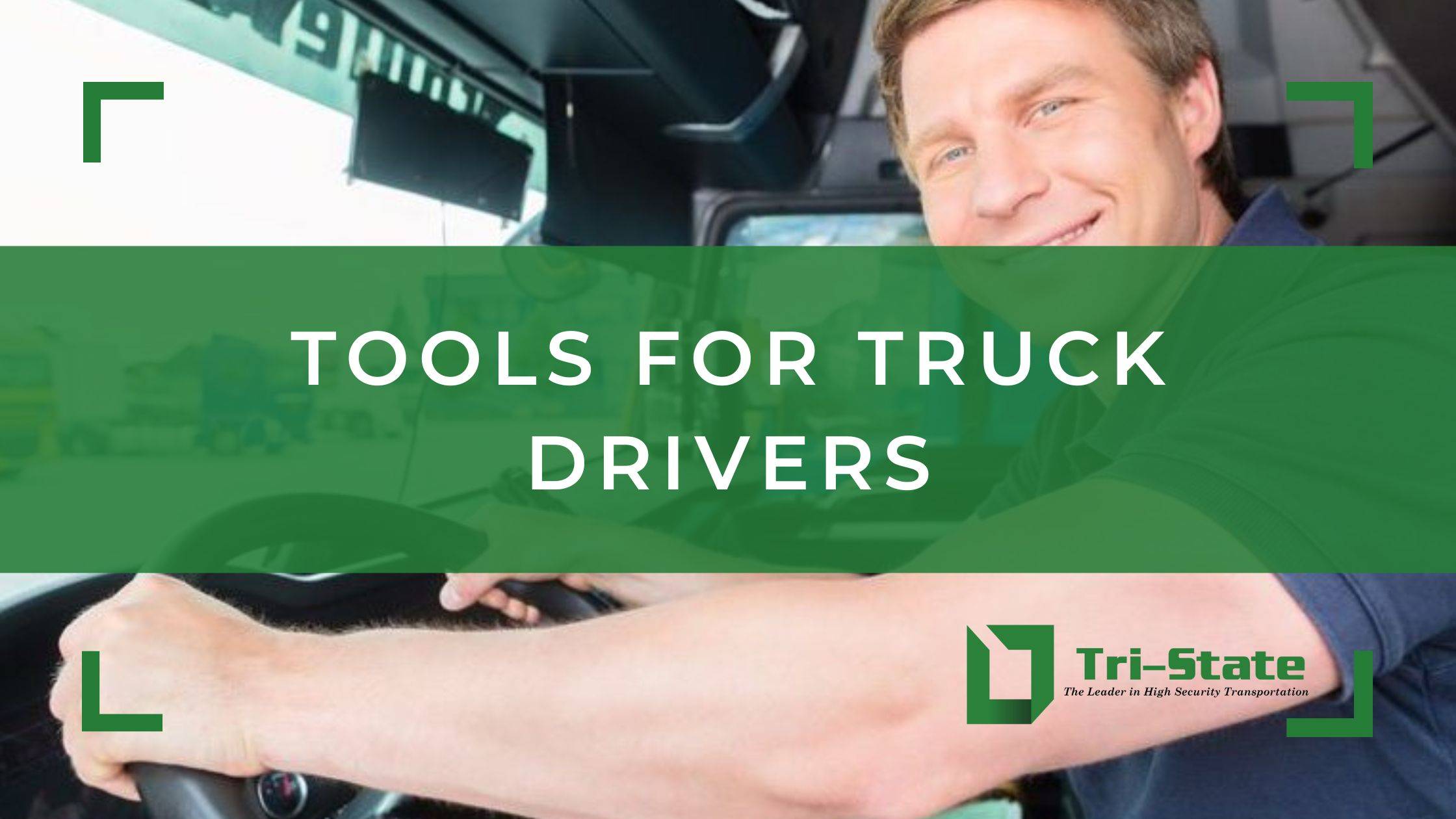 Essential Tools Every Truck Driver Needs | Tri-State Hazmat