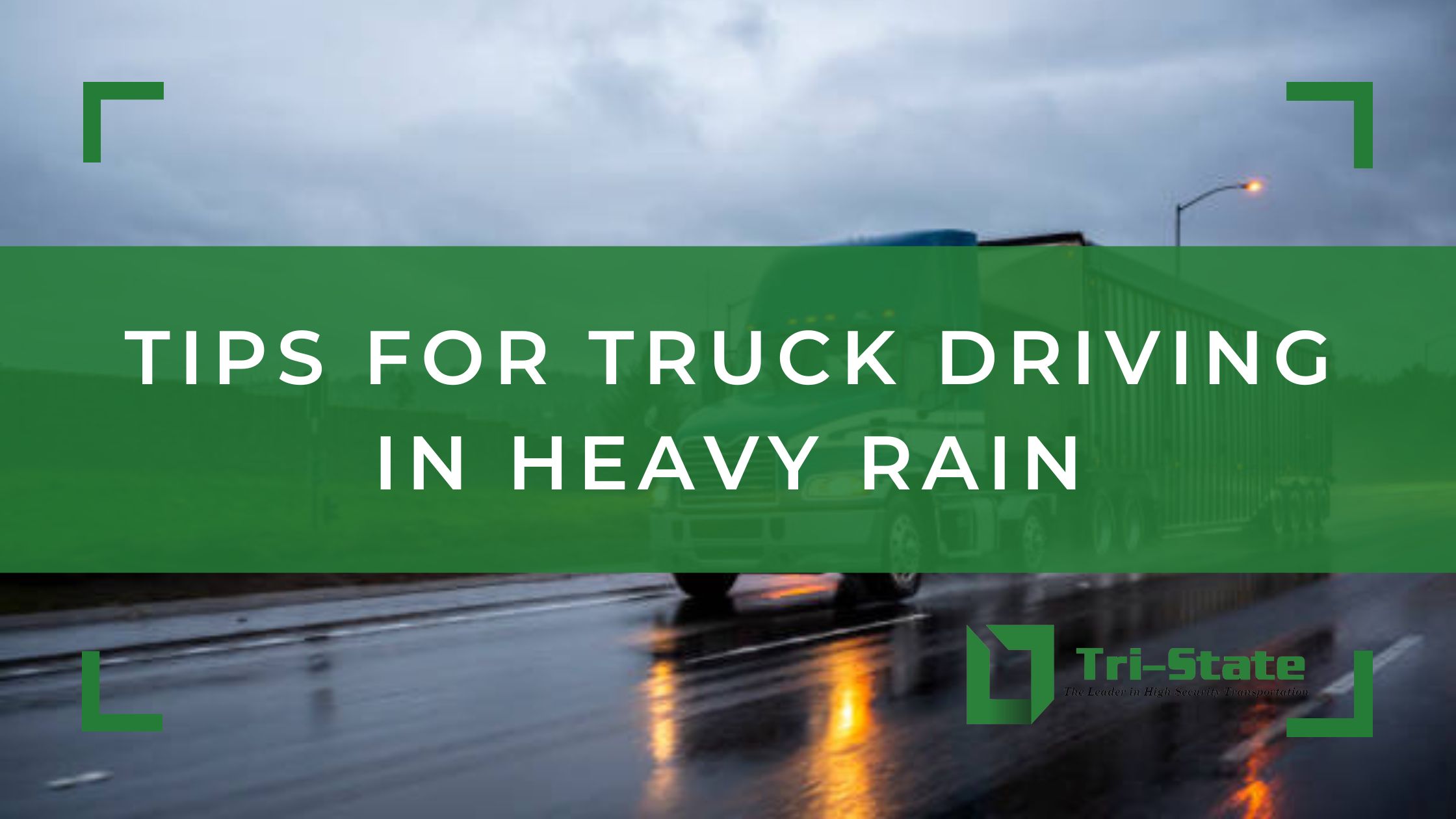 Tips for Truck Driving in Heavy Rain | Tri-State Hazmat