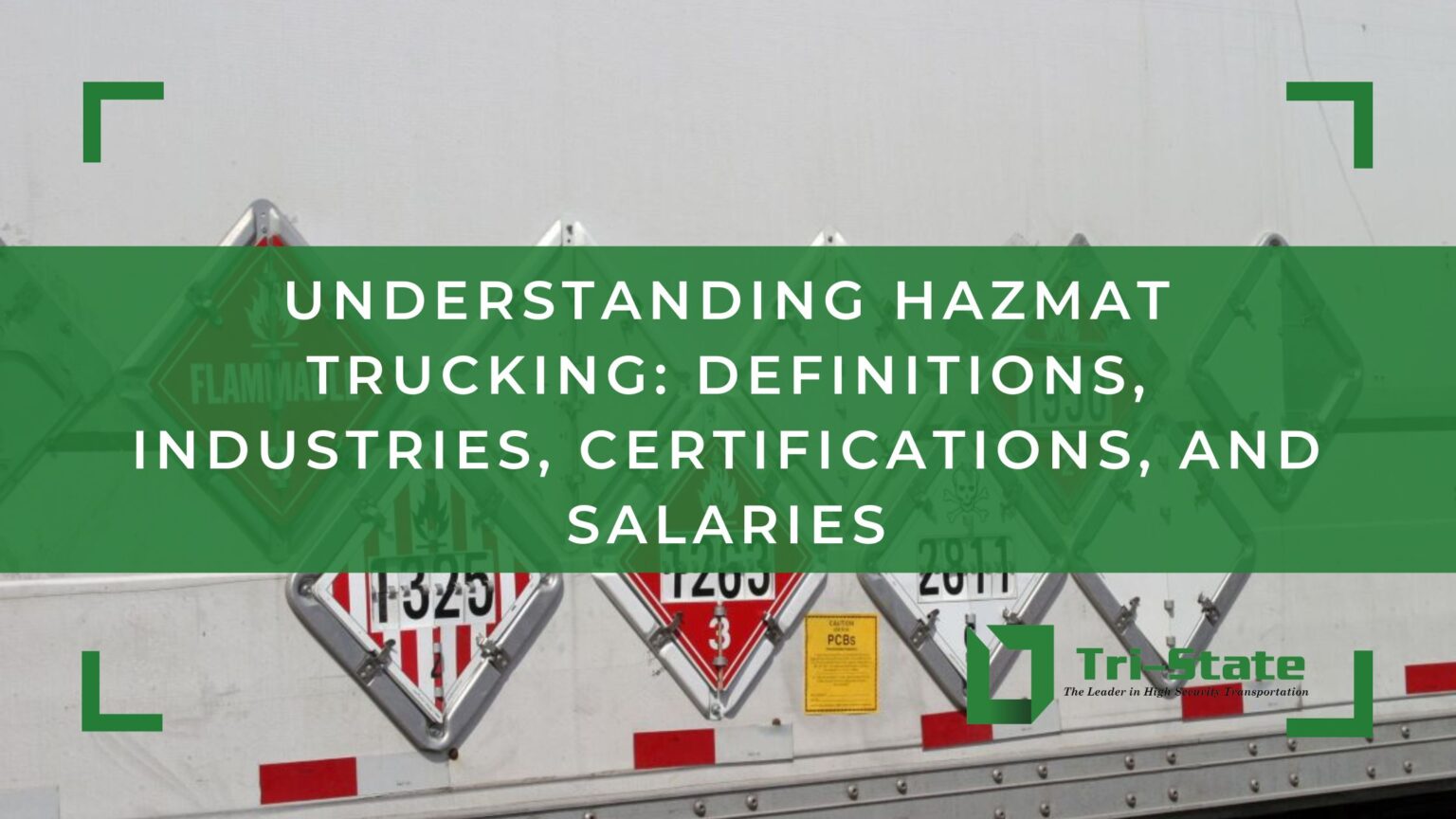 Complete Guide to Hazmat Trucking: Salaries, Definitions, & More